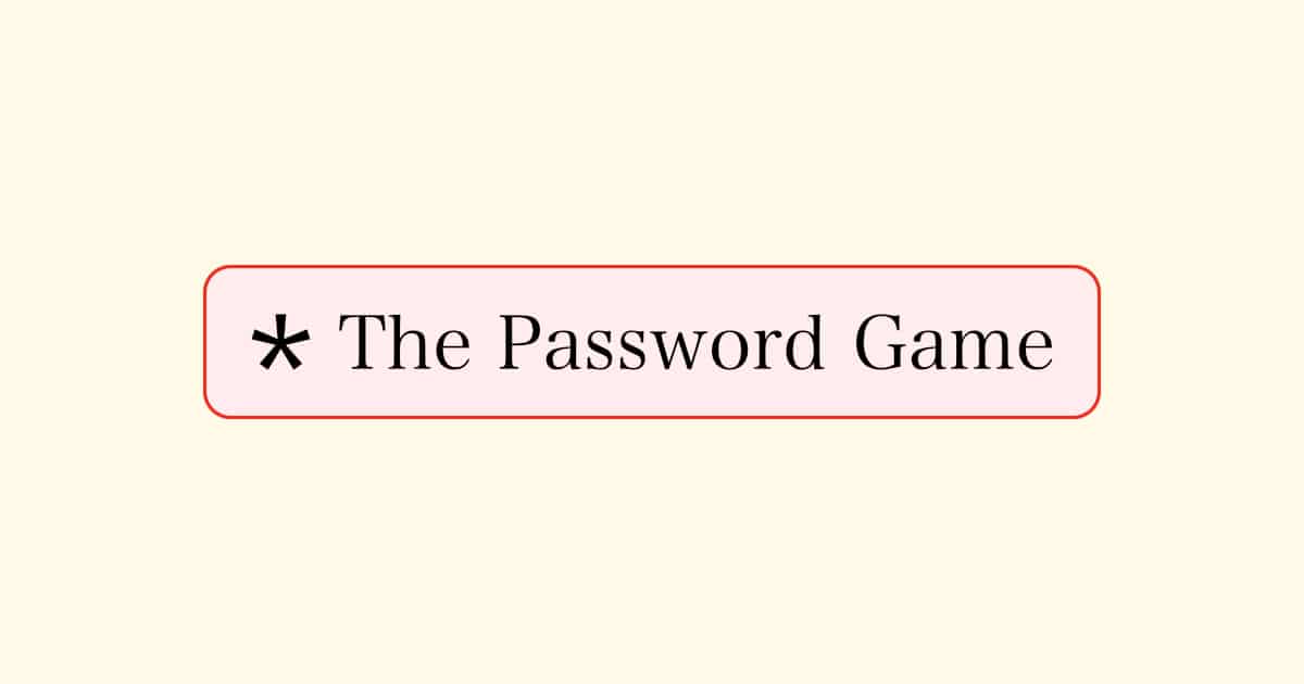 The Password Game - Bored Hoard